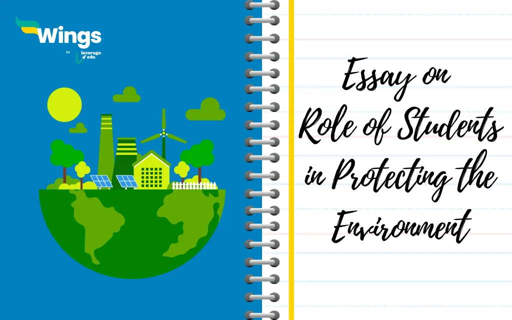 Essay on Role of Students in Protecting the Environment in 150, 250 ...