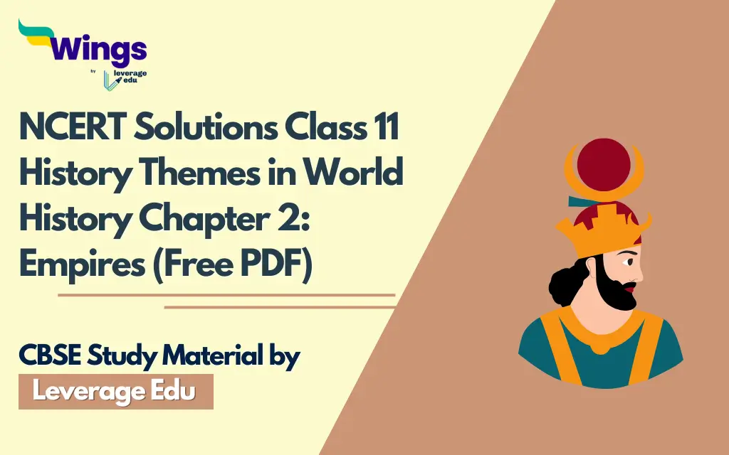 NCERT Solutions Class 11 History Themes in World History Chapter 2 ...