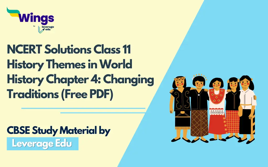 NCERT Solutions Class 11 Themes in World History Chapter 4: Changing ...