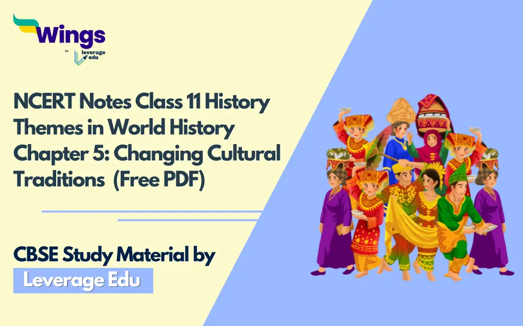 NCERT Notes Class 11 History Themes in World History Chapter 5 ...